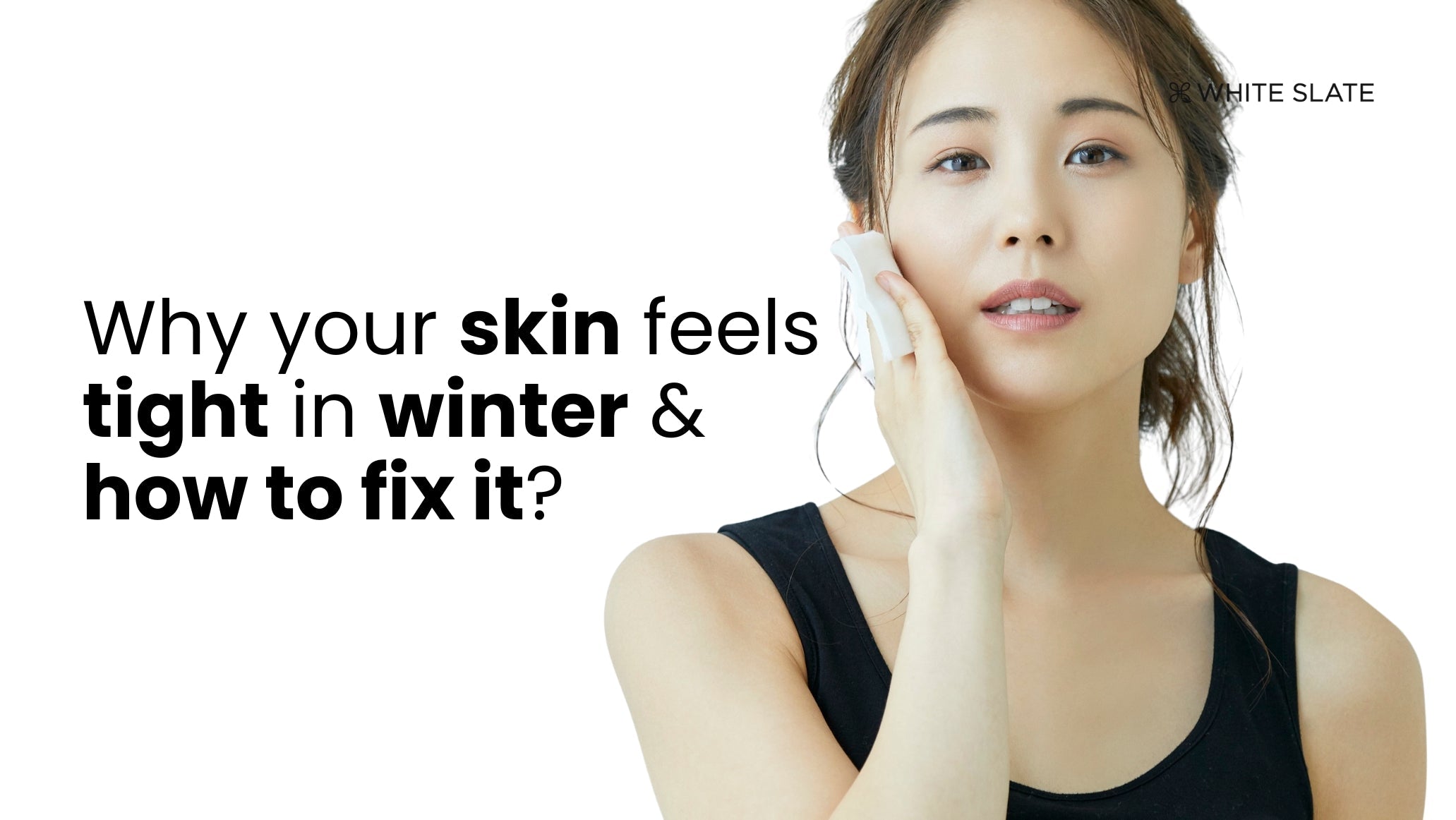 Why Does My Skin Feel Tight