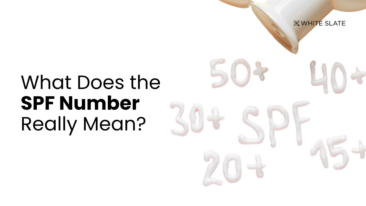 What Does the SPF Number Really Mean? – WHITE SLATE