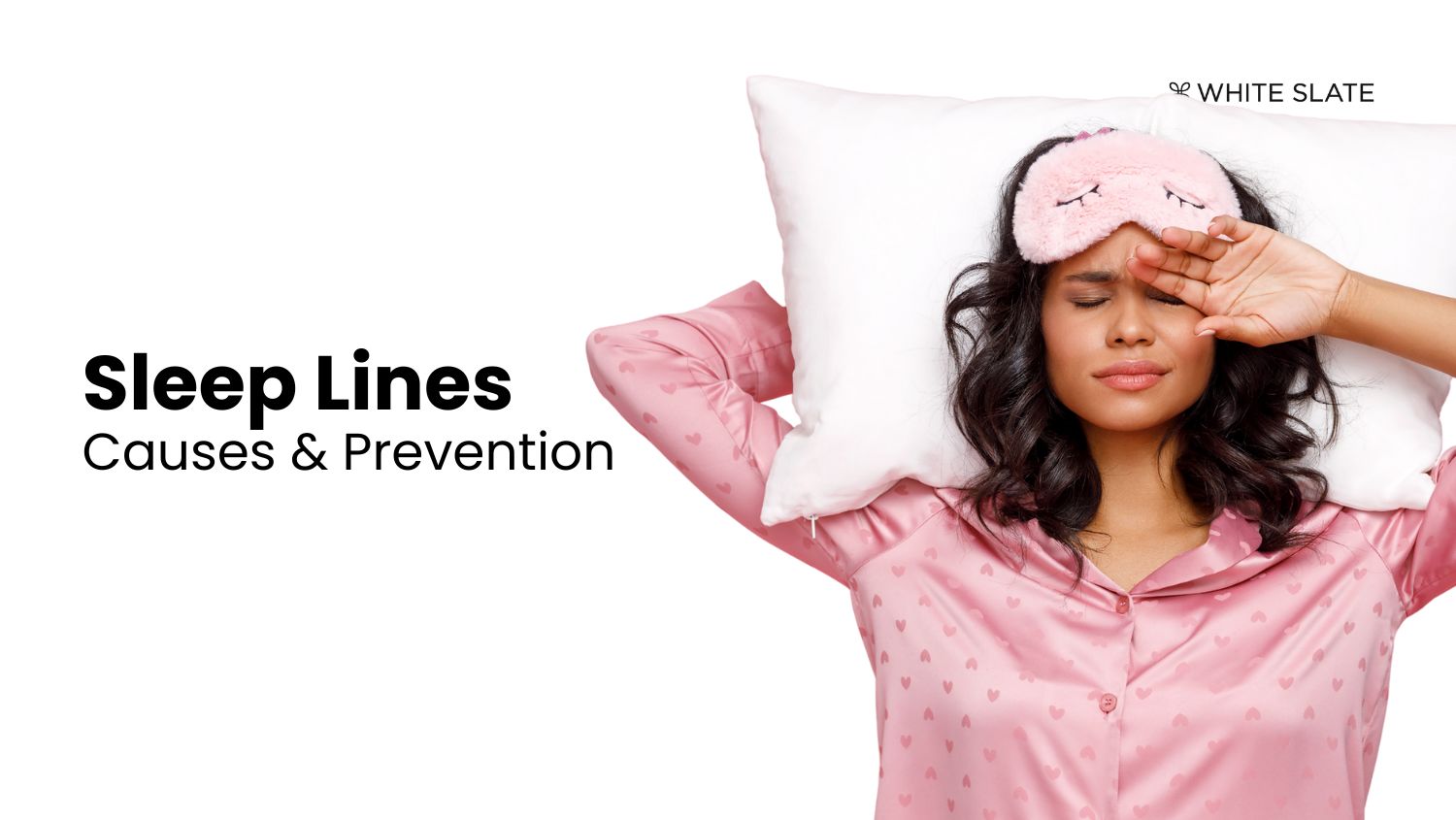 Sleep Lines: Causes and How to Prevent Them – WHITE SLATE